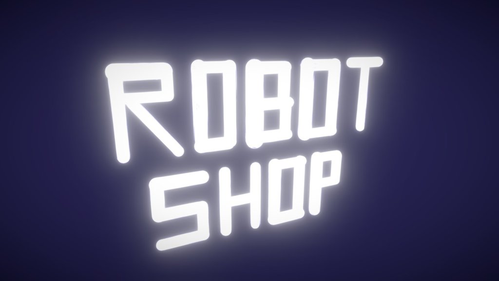 Robot Shop sign (Tilt Brush) - 3D model by VRtualArtist (@TAPshooter ...
