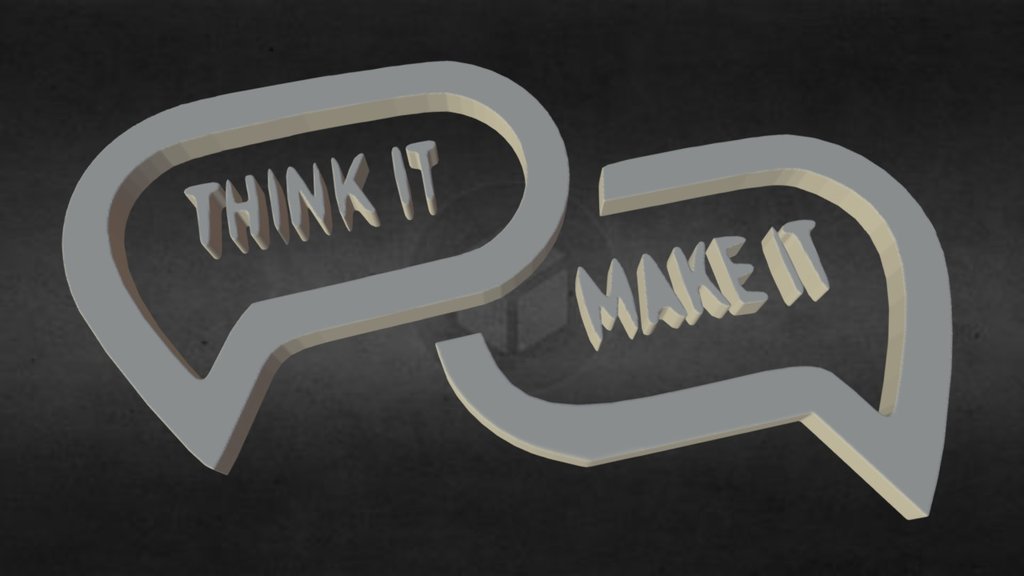 Think It, Make it - 3D model by Local Makers (@localmakers) [48f9e3d ...