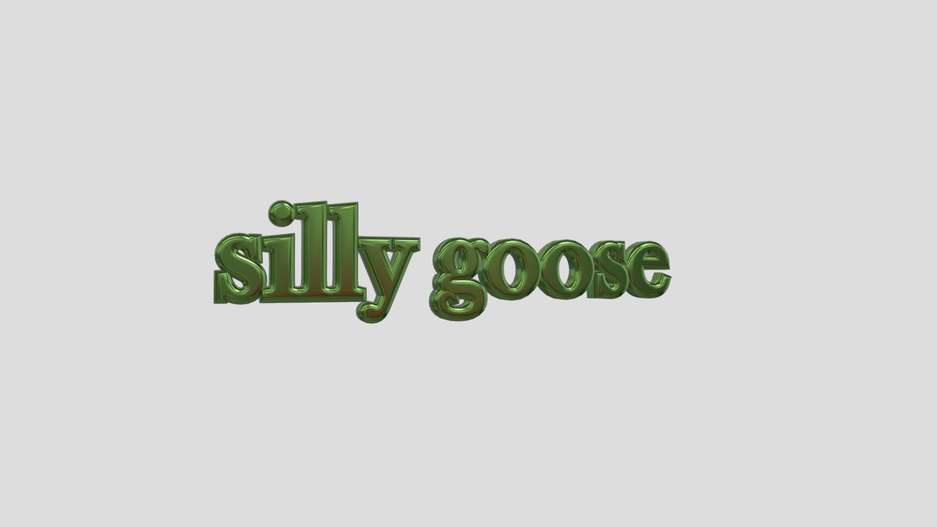 Silly Goose Text - 3D model by Gillian Hanley (@hanleyg) [5e46ff7 ...