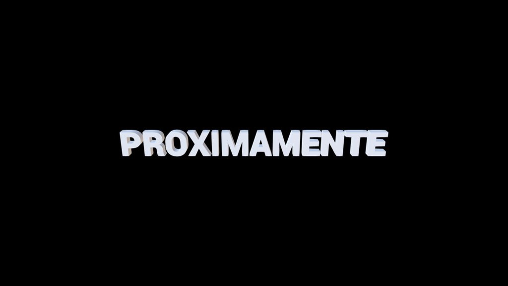 PROXIMAMENTE - 3D model by giibcc [6d53fd9] - Sketchfab