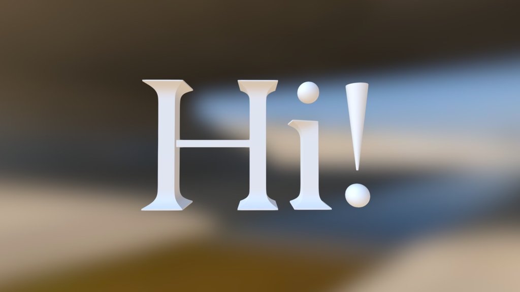 Hi - 3D model by Jaime Van Wart (@jaimevanwart) [ca0a183] - Sketchfab