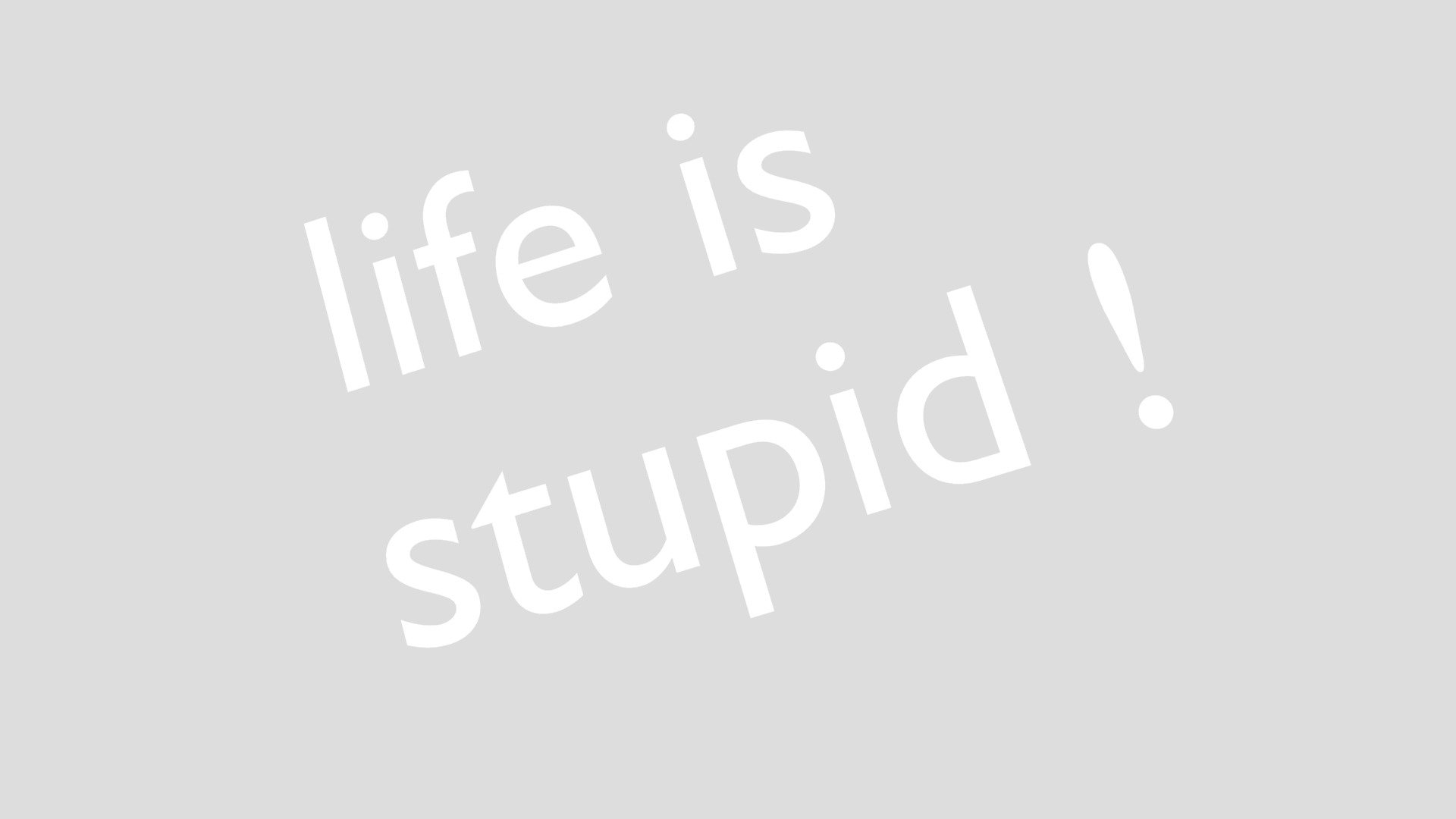 Life is stupid!!!!! - Download Free 3D model by Atomo (@Statix_9 ...